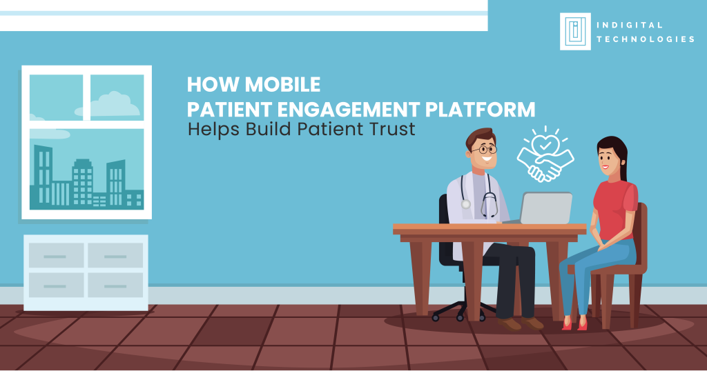 How Mobile Patient Engagement Platform Helps Build Patient Trust - Blog ...